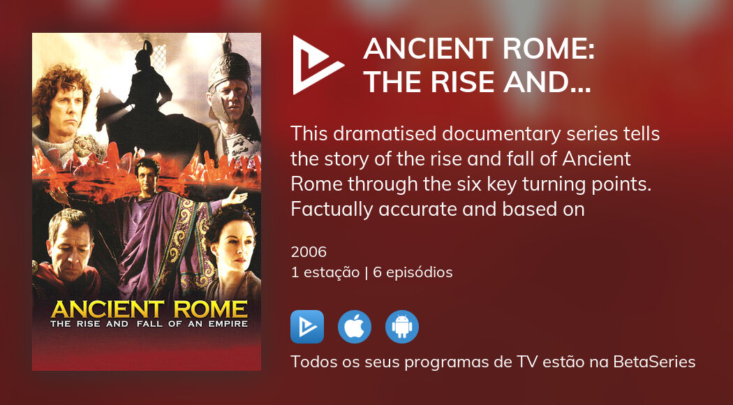 Assista ao streaming de Ancient Rome: The Rise and Fall of an Empire