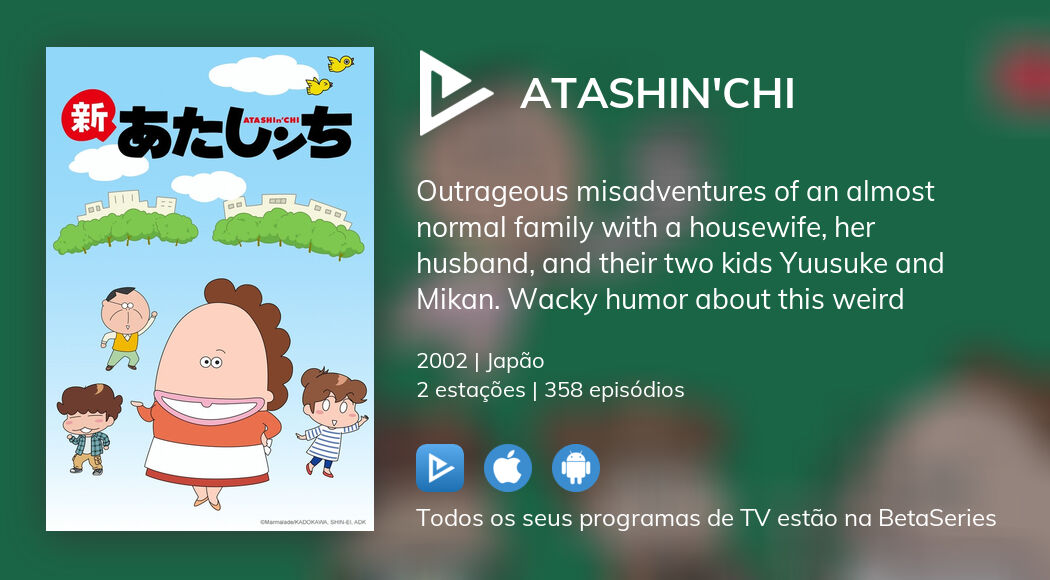 Assista ao streaming de Atashin'chi