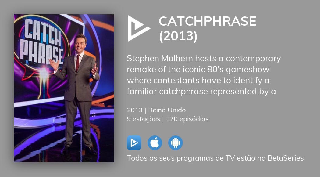 Assista ao streaming de Catchphrase (2013)