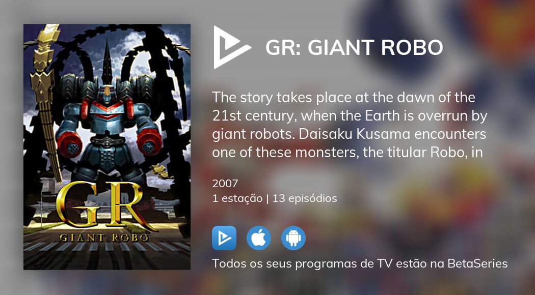 Onde assistir à série de TV GR: Giant Robo em streaming on-line ...