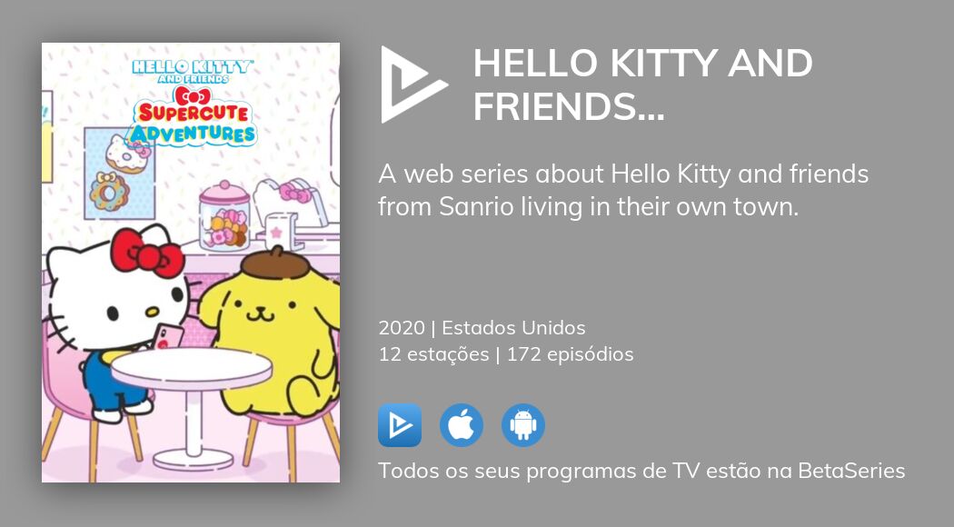 Assista ao streaming de Hello Kitty and Friends Supercute Adventures