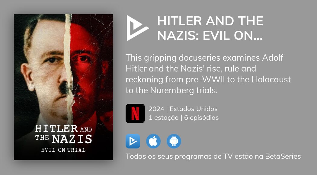 Assista ao streaming de Hitler and the Nazis: Evil on Trial