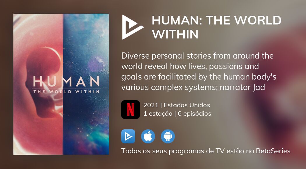 Assista ao streaming de Human: The World Within