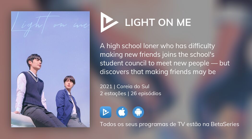 Assista ao streaming de Light On Me