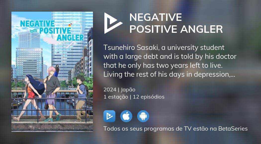 Assista ao streaming de Negative Positive Angler