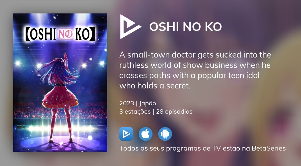 Assista ao streaming de Oshi no Ko