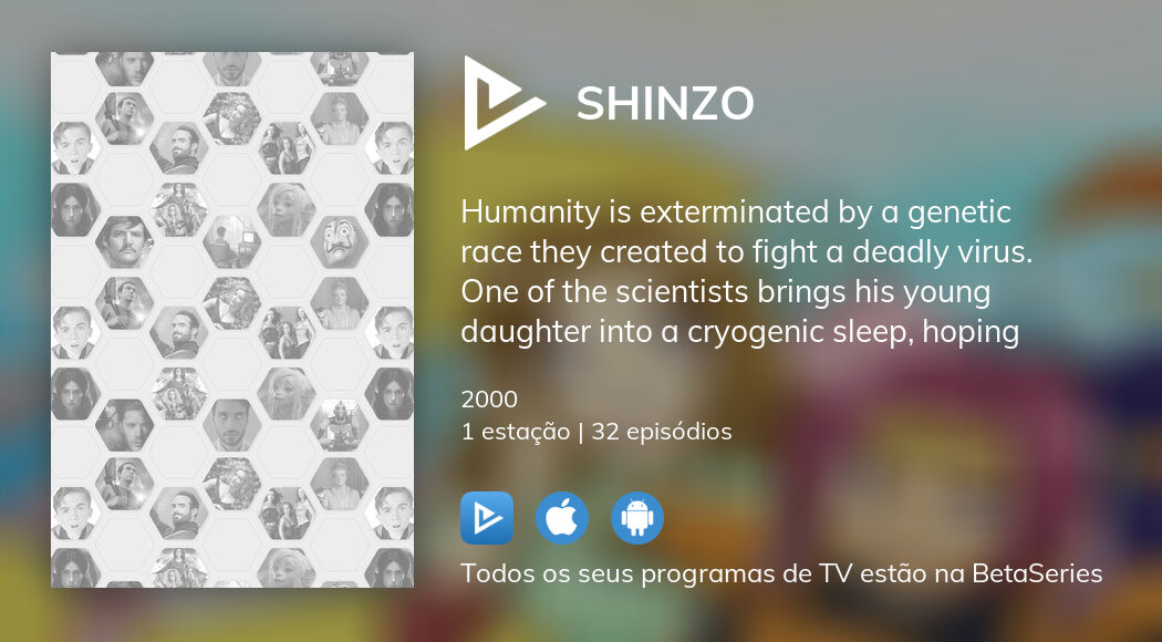 Assista ao streaming de Shinzo