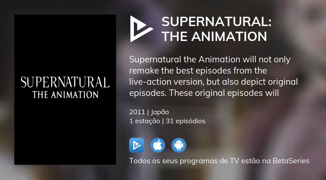 Assista ao streaming de Supernatural: The Animation
