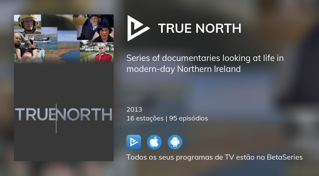 Assista ao streaming de True North