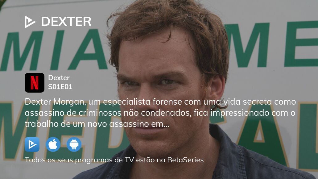 Vídeo : Ver Dexter temporada 1 episódio 1 em streaming total