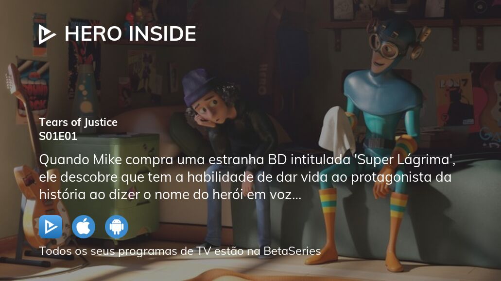 Ver Hero Inside temporada 1 episódio 1 streaming