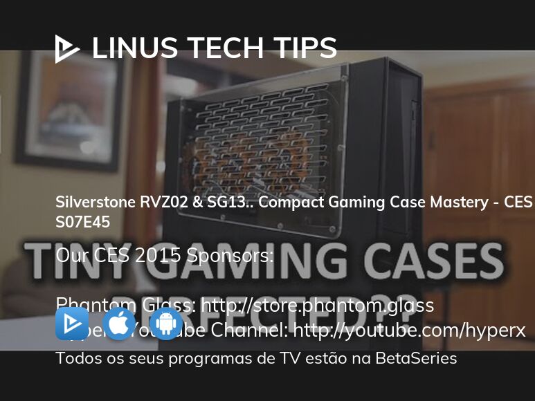 Ver Linus Tech Tips temporada 7 episódio 45 streaming