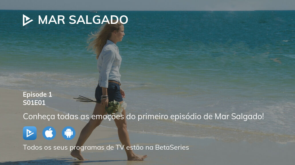 Ver Mar Salgado temporada 1 episódio 1 streaming