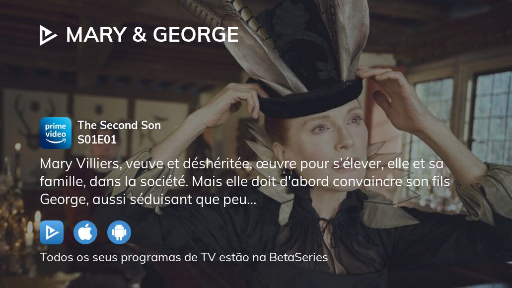 Ver Mary & George temporada 1 episódio 1 streaming