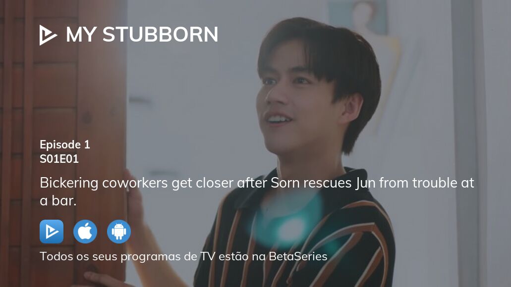 Ver My Stubborn temporada 1 episódio 1 streaming