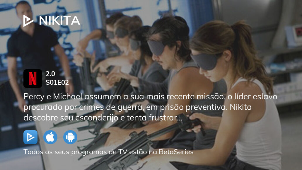 Ver Nikita temporada 1 episódio 2 streaming