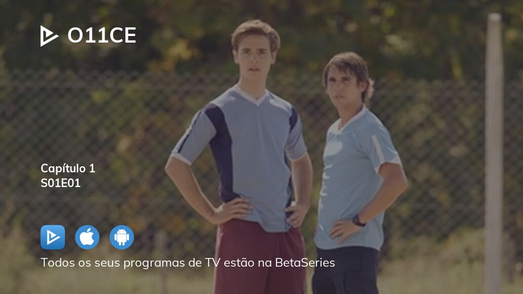 Ver O11CE temporada 1 episódio 1 streaming
