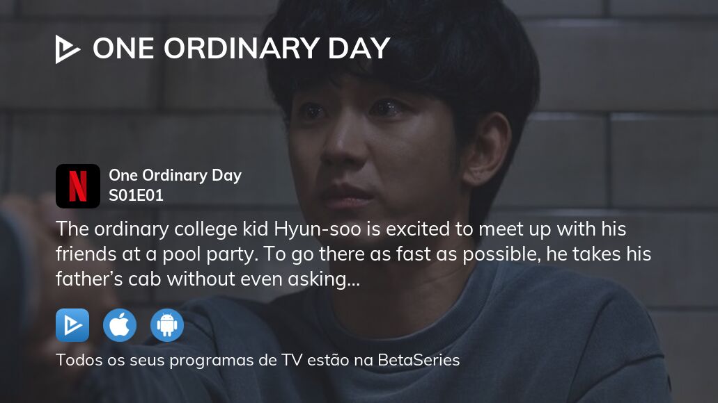 Ver One Ordinary Day temporada 1 episódio 1 streaming