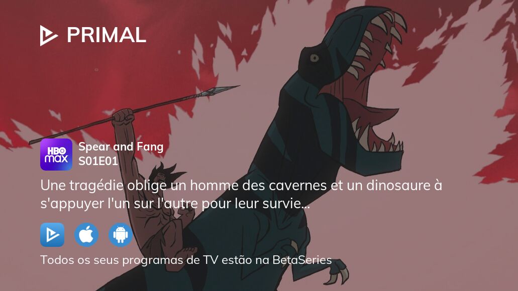 Vídeo : Ver Primal temporada 1 episódio 1 em streaming total