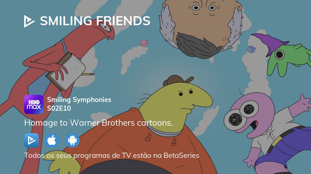 Vídeo : Ver Smiling Friends temporada 2 episódio 10 em streaming total