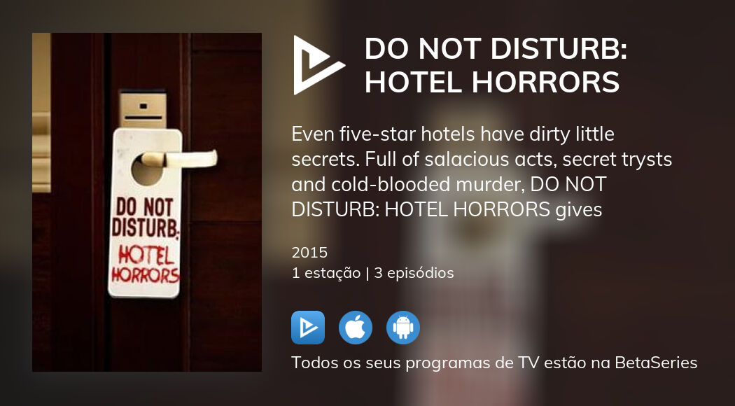 Ver Do Not Disturb: Hotel Horrors streaming | BetaSeries.com