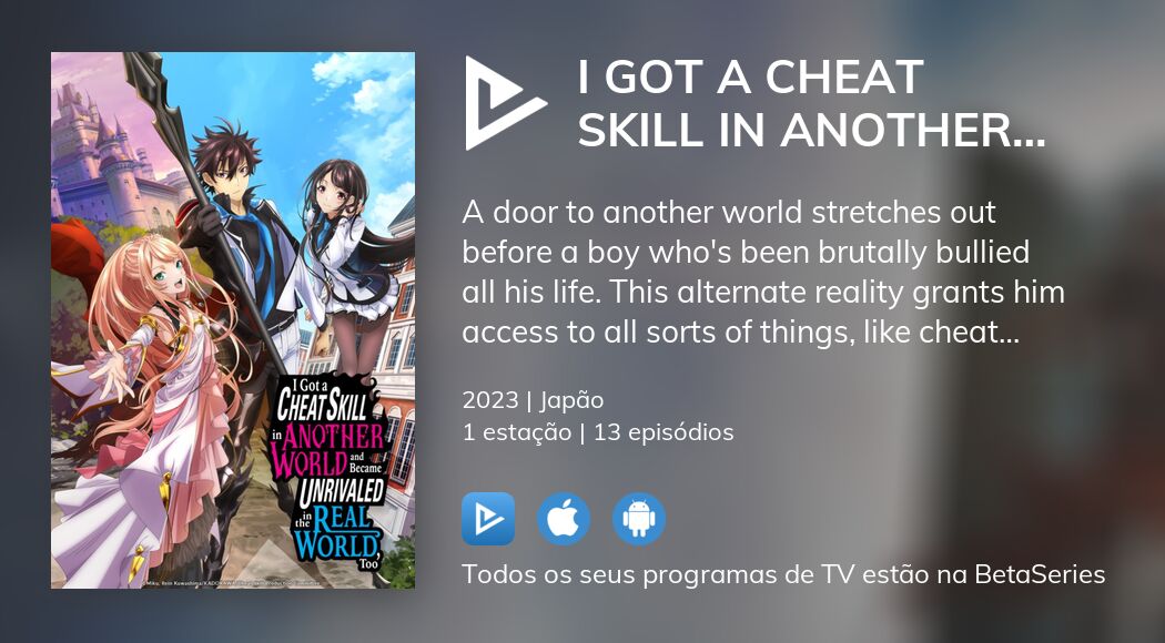 Ver I Got a Cheat Skill in Another World and Became Unrivaled in the ...