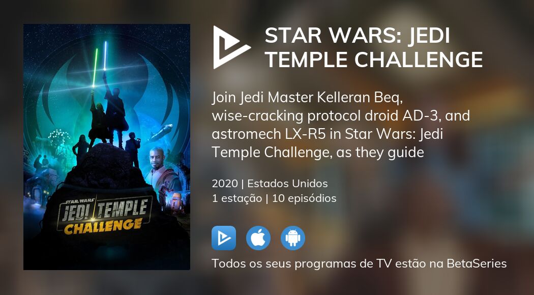 Ver episódios de Star Wars: Jedi Temple Challenge em streaming | BetaSeries.com