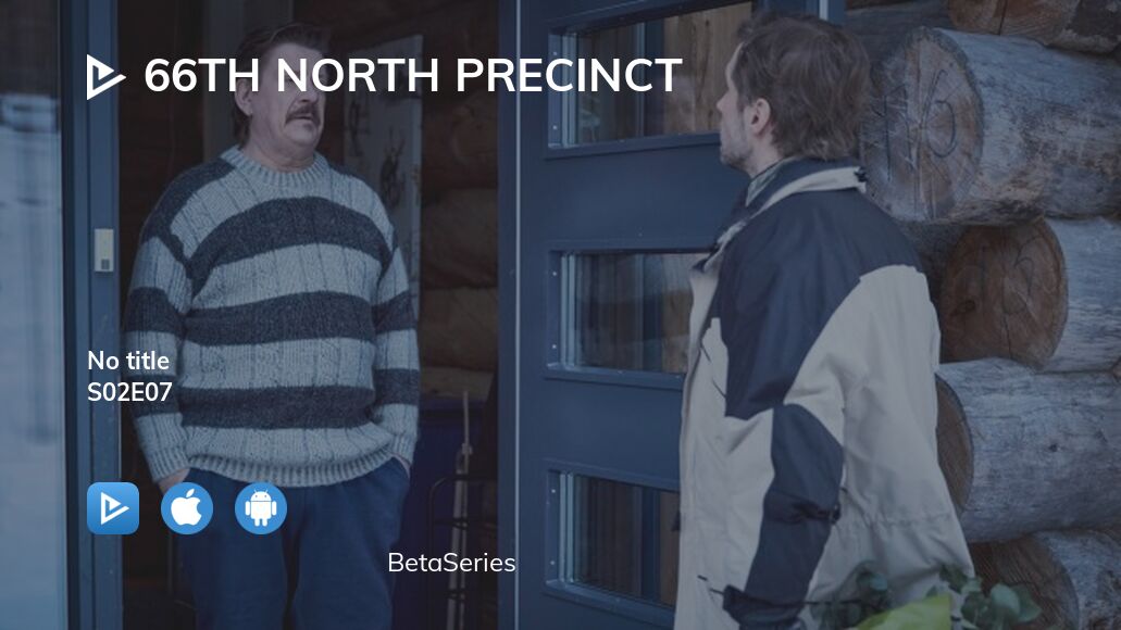 Смотреть 66th North Precinct сезон 2 эпизод 7 потоковое вещание