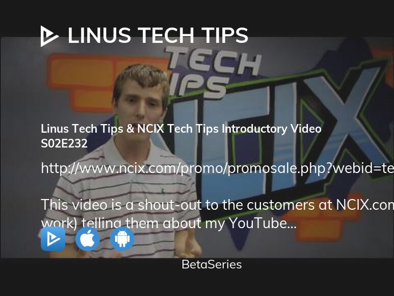 Смотреть Linus Tech Tips сезон 2 эпизод 232 потоковое вещание