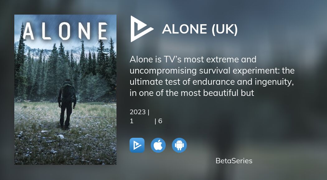 Где смотреть сериал Alone (UK) онлайн? | BetaSeries.com