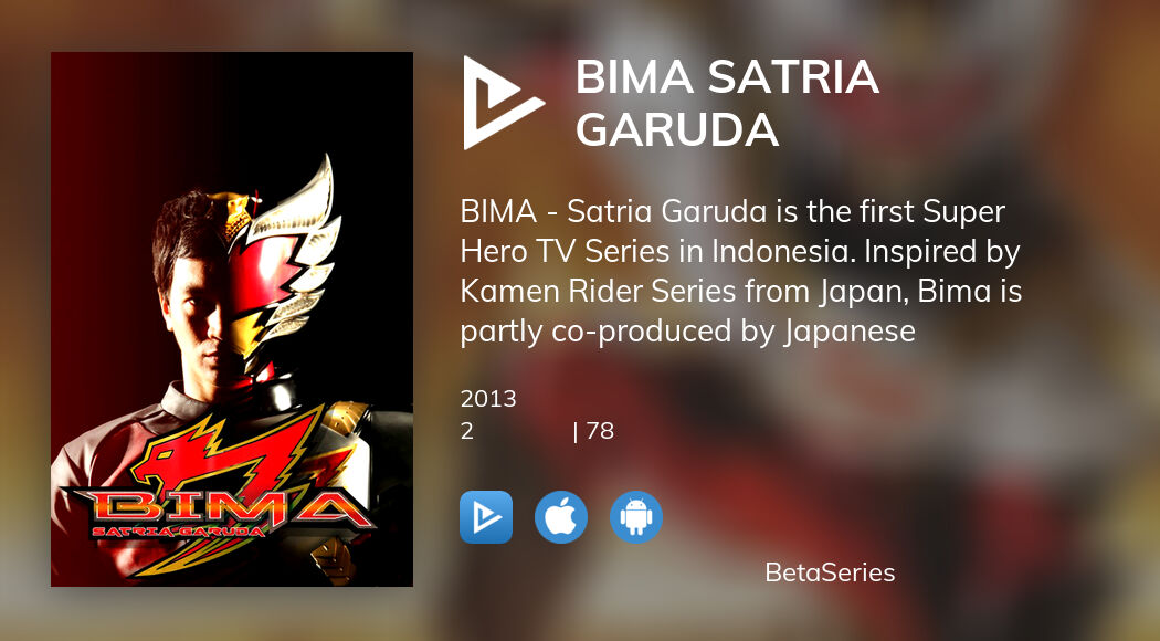 Смотреть BIMA Satria Garuda потоковое вещание