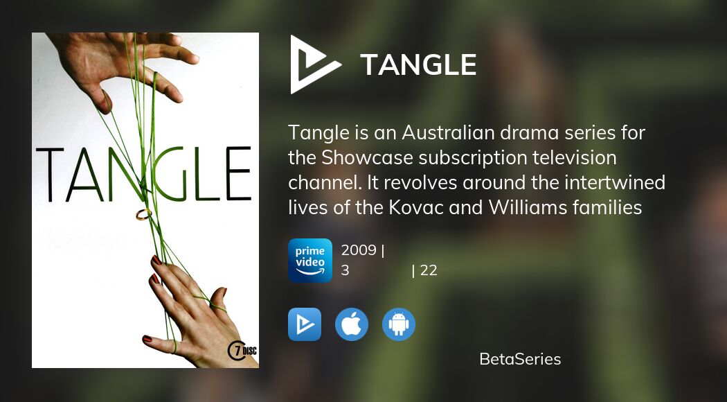 Где смотреть сериал Tangle онлайн? | BetaSeries.com