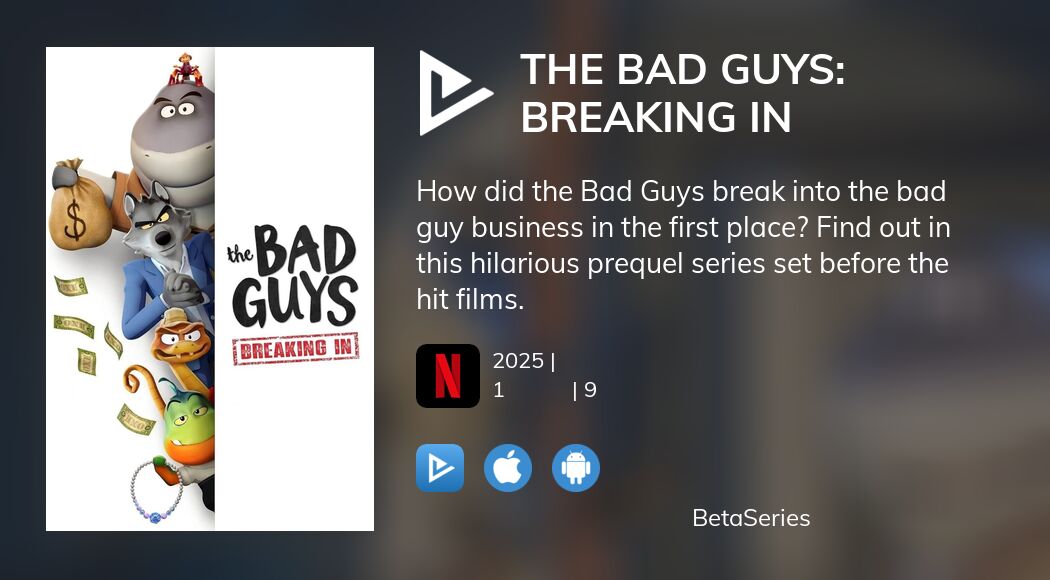 Смотреть The Bad Guys: Breaking In потоковое вещание