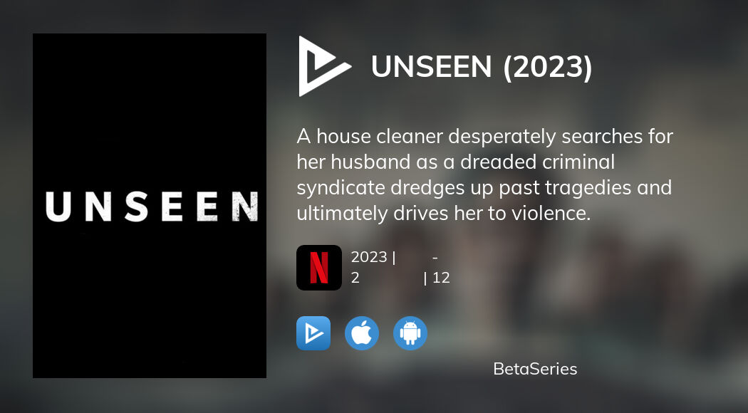 Видео : Смотреть Unseen (2023) в полном легальном потоке