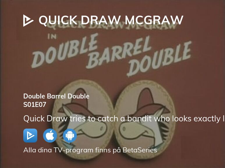Se Quick Draw McGraw säsong 1 avsnitt 7 streaming