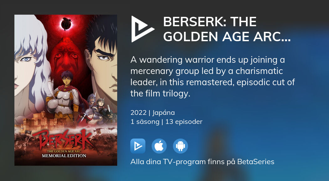 Titta på Berserk: The Golden Age Arc – Memorial Edition tv-serie streaming online | BetaSeries.com