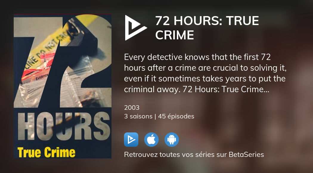 Regarder 72 Hours: True Crime streaming