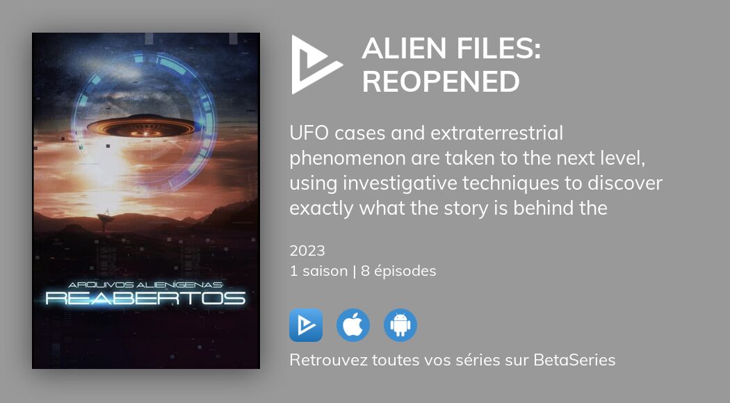 Regarder Alien Files: Reopened streaming