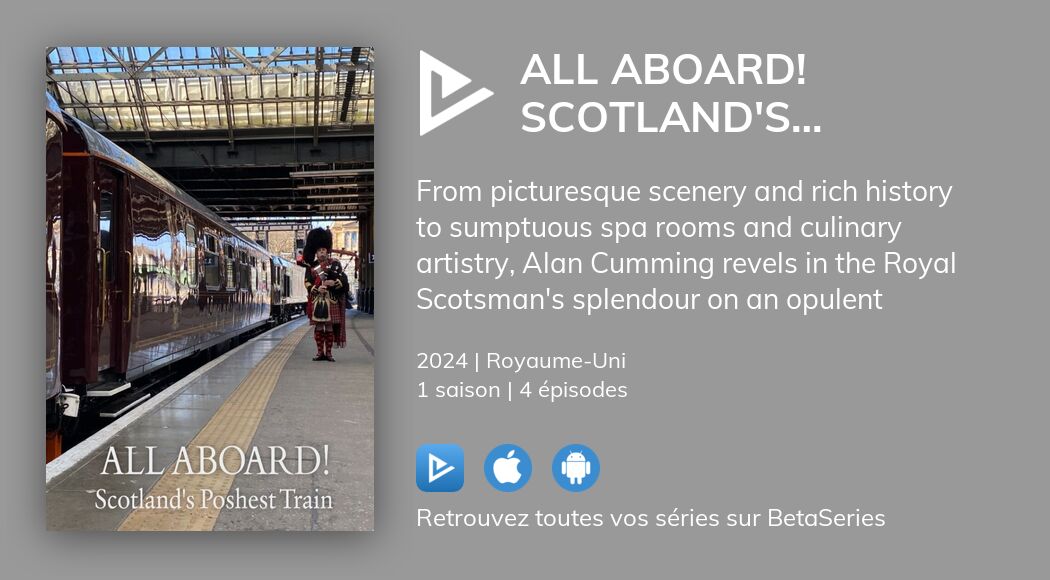 Regarder All Aboard! Scotland's Poshest Train streaming