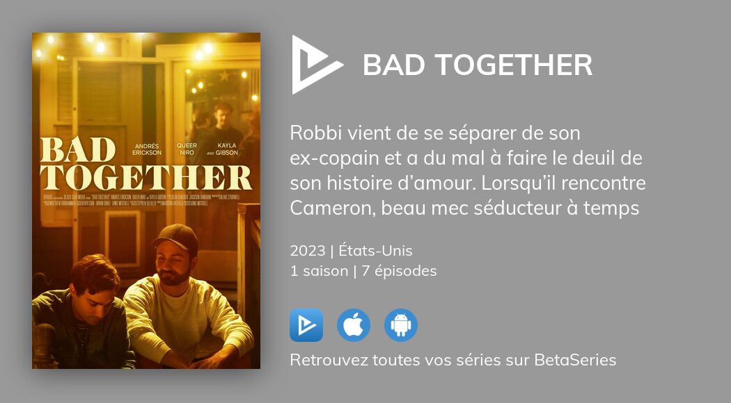 Regarder Bad Together streaming