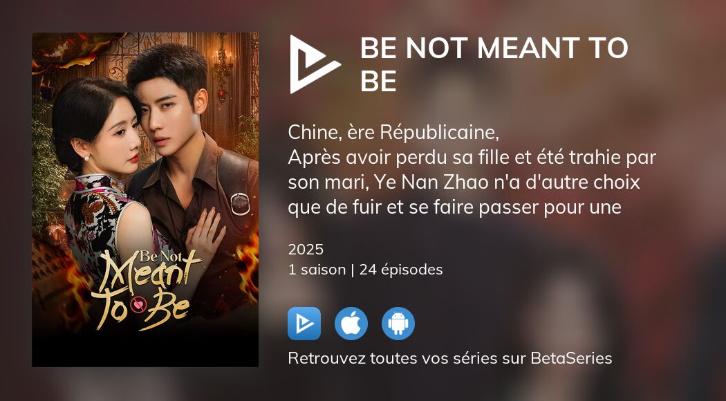 Regarder Be Not Meant to Be streaming