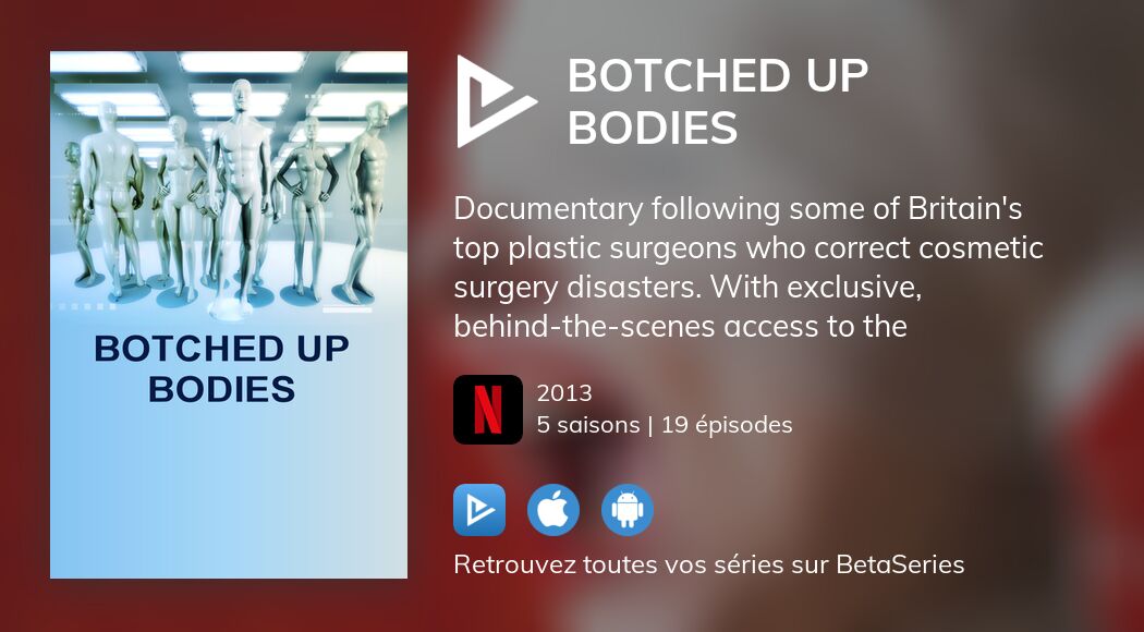 Regarder Botched Up Bodies streaming