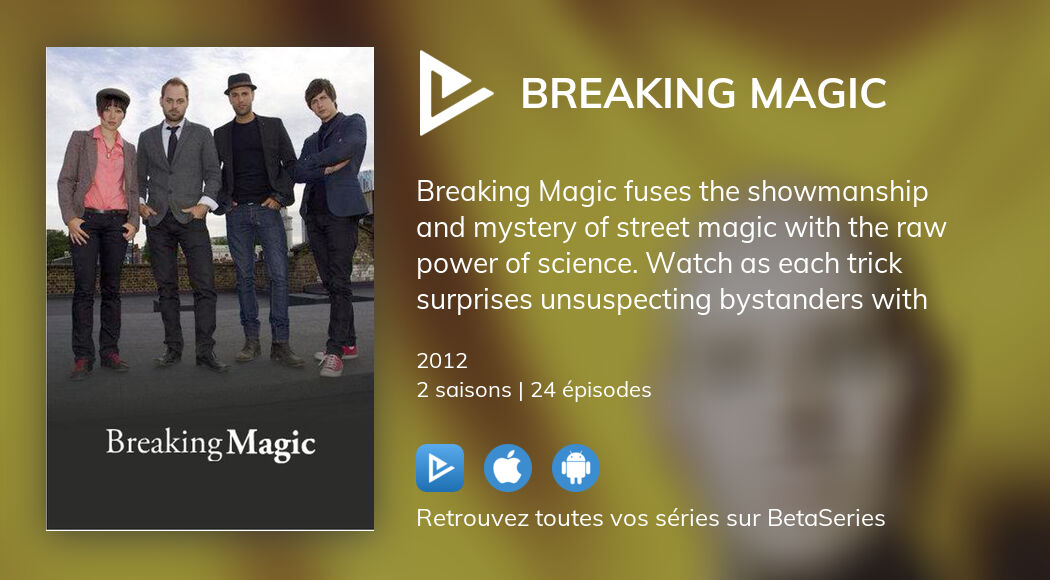 Regarder Breaking Magic streaming