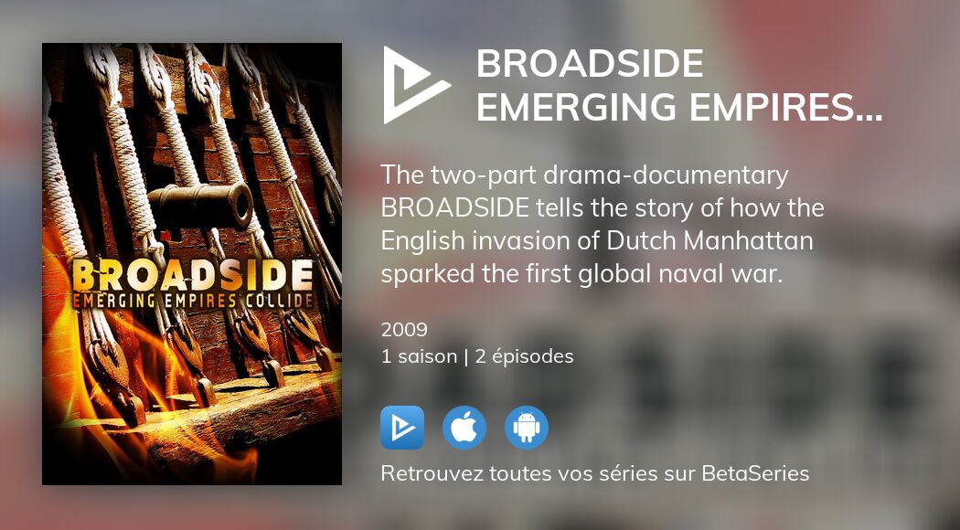 Regarder Broadside: Emerging Empires Collide streaming