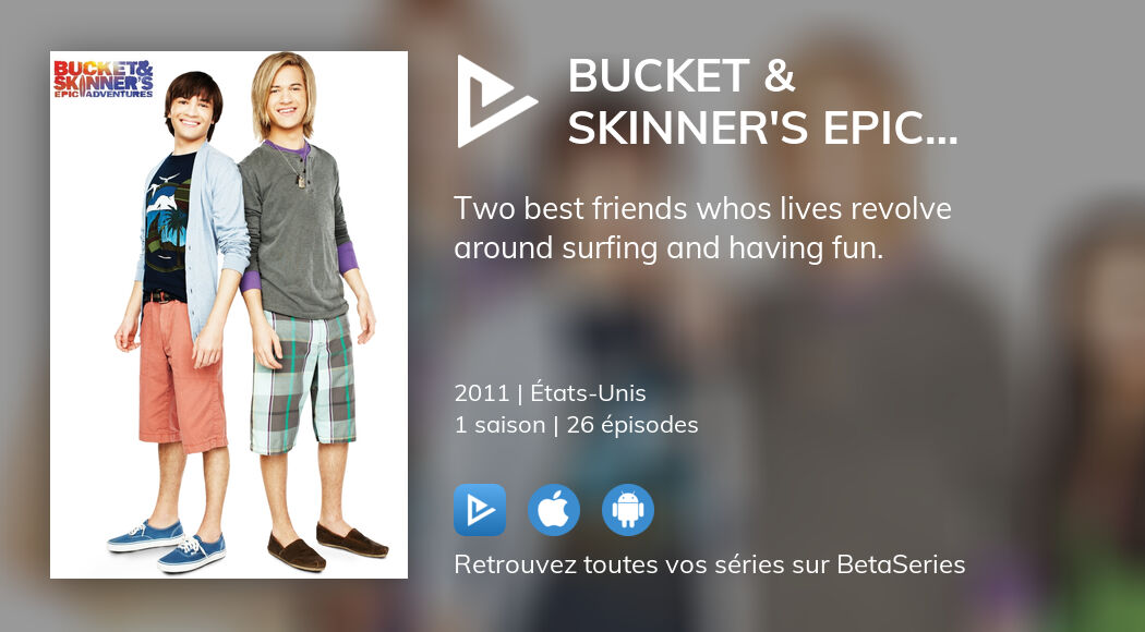 Regarder Bucket & Skinner's Epic Adventures streaming | BetaSeries.com
