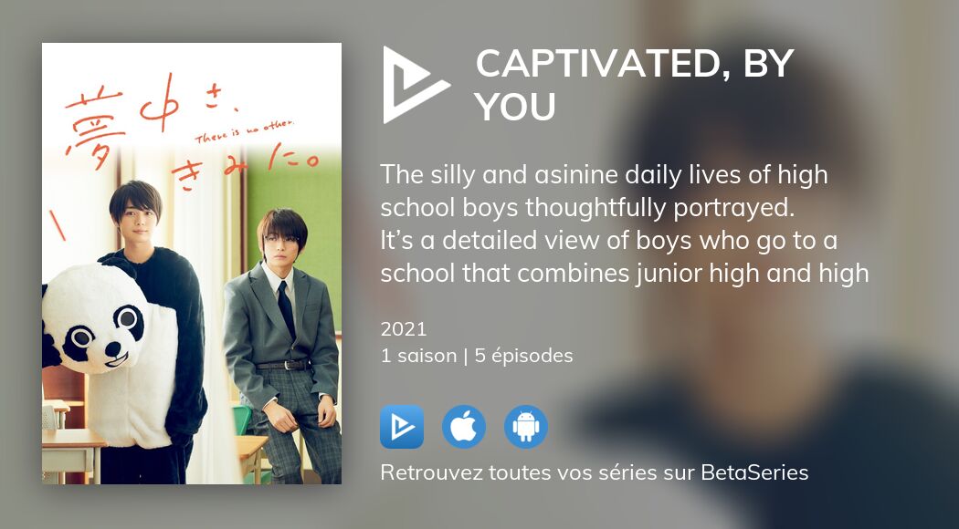 Regarder Captivated, by You streaming