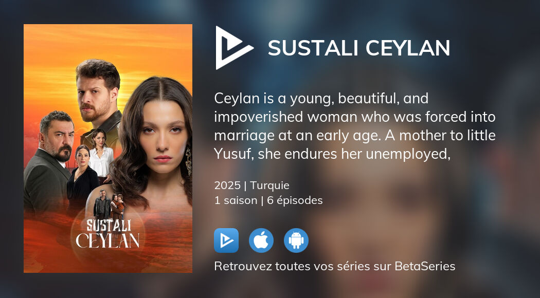 Vidéo : Voir la série Sustalı Ceylan en streaming légal complet