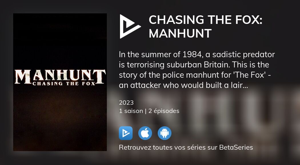 Regarder Chasing The Fox: Manhunt streaming