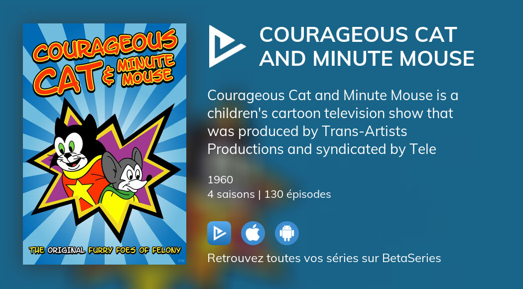 Regarder Courageous Cat and Minute Mouse streaming