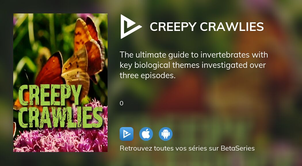 Regarder Creepy Crawlies streaming